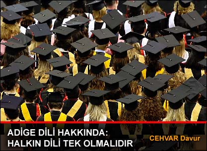 ADİGE DİLİ HAKKINDA: HALKIN DİLİ TEK OLMALIDIR – Gerçek sizi özgür ...
