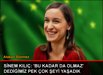 SİNEM KILIÇ: ‘BU KADAR DA OLMAZ’ DEDİĞİMİZ PEK ÇOK ŞEYİ YAŞADIK – ⚜️ ...